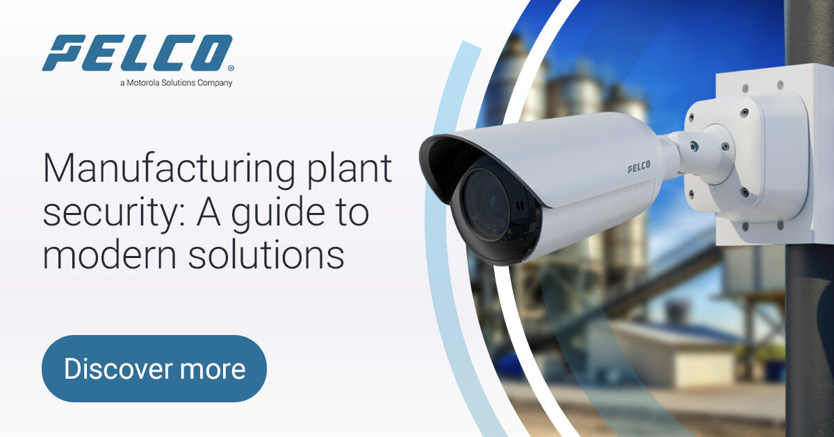 Manufacturing Plant Security: Tips For a Safe Facility