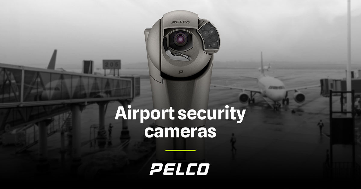 Airport Security Cameras & Video Surveillance Systems