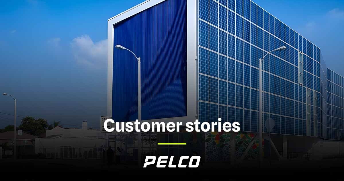 Case Studies - Security and Video Surveillance | Pelco