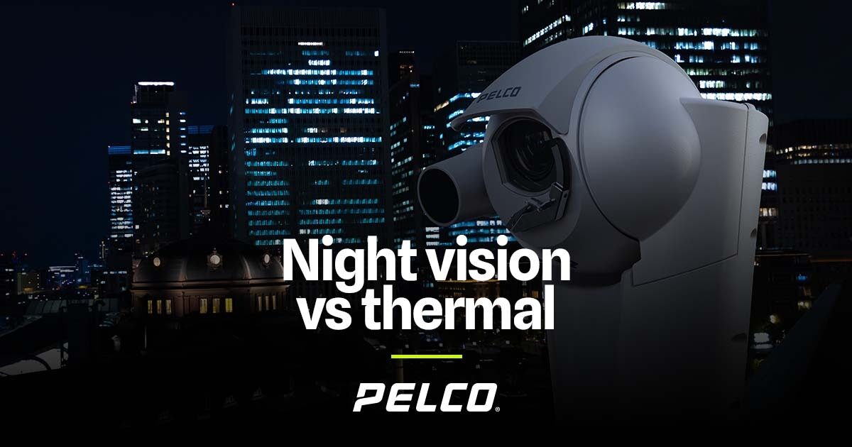 Night Vision vs Thermal: Which is Right for Your Business?